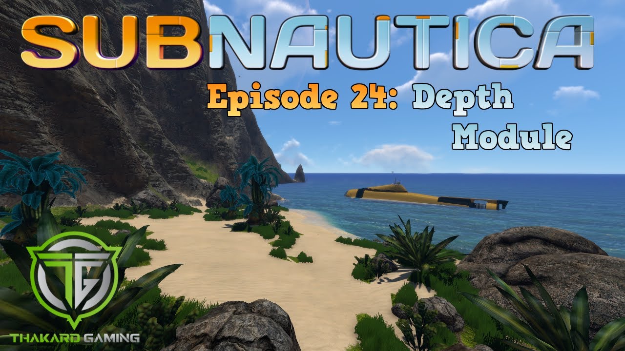Subnautica Ep 24: Depth Module - YouTube