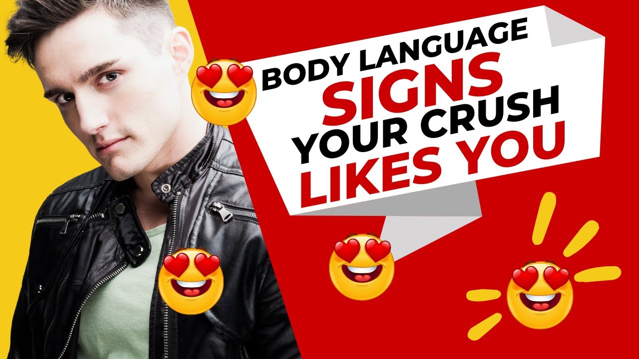 Signs A Crush Likes You Back - Can You SPOT These 9 Body Language Signs ...