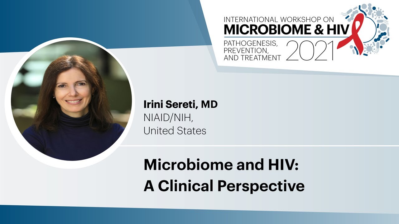 Microbiome and HIV : A Clinical Perspective - Irini Sereti, MD - YouTube