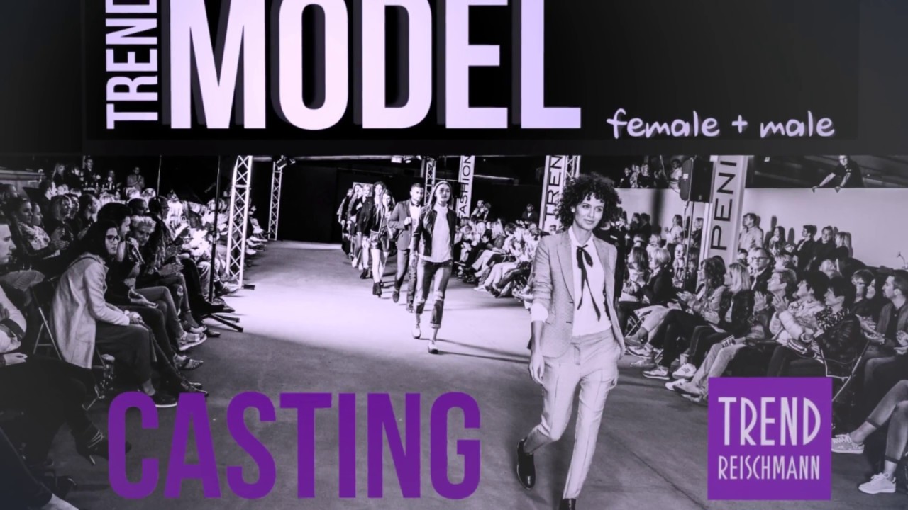 WE WANT YOU! Model Casting Trend Reischmann Kempten - YouTube