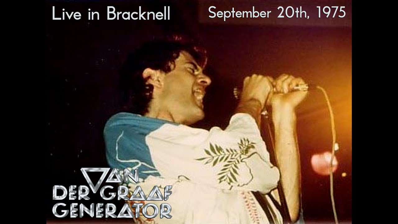 Van der Graaf Generator - Live in Bracknell (September 20th, 1975 ...