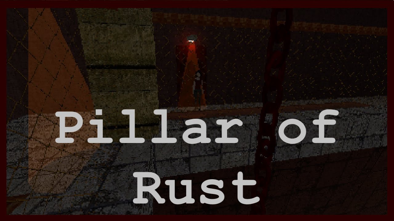 Pillar of Rust - Indie Horror Game - No Commentary - YouTube