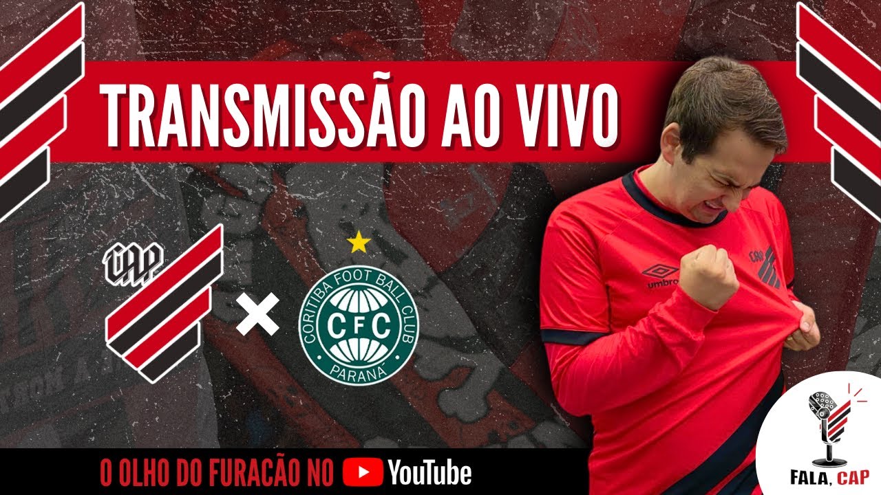 coritiba x ATHLETICO | AO VIVO | 1ª TRANSMISSÃO DO FALA, CAP! - YouTube