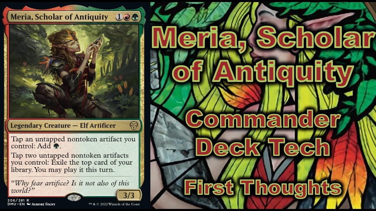 Meria, Scholar of Antiquity Commander Deck Tech First Thoughts ...