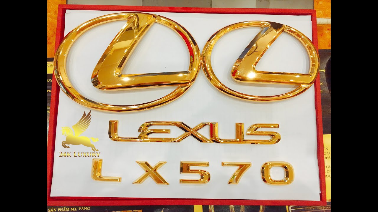 Logo LX 570 - mạ vàng 24k cực đỉnh - chuyển giao công nghệ mạ vàng ...