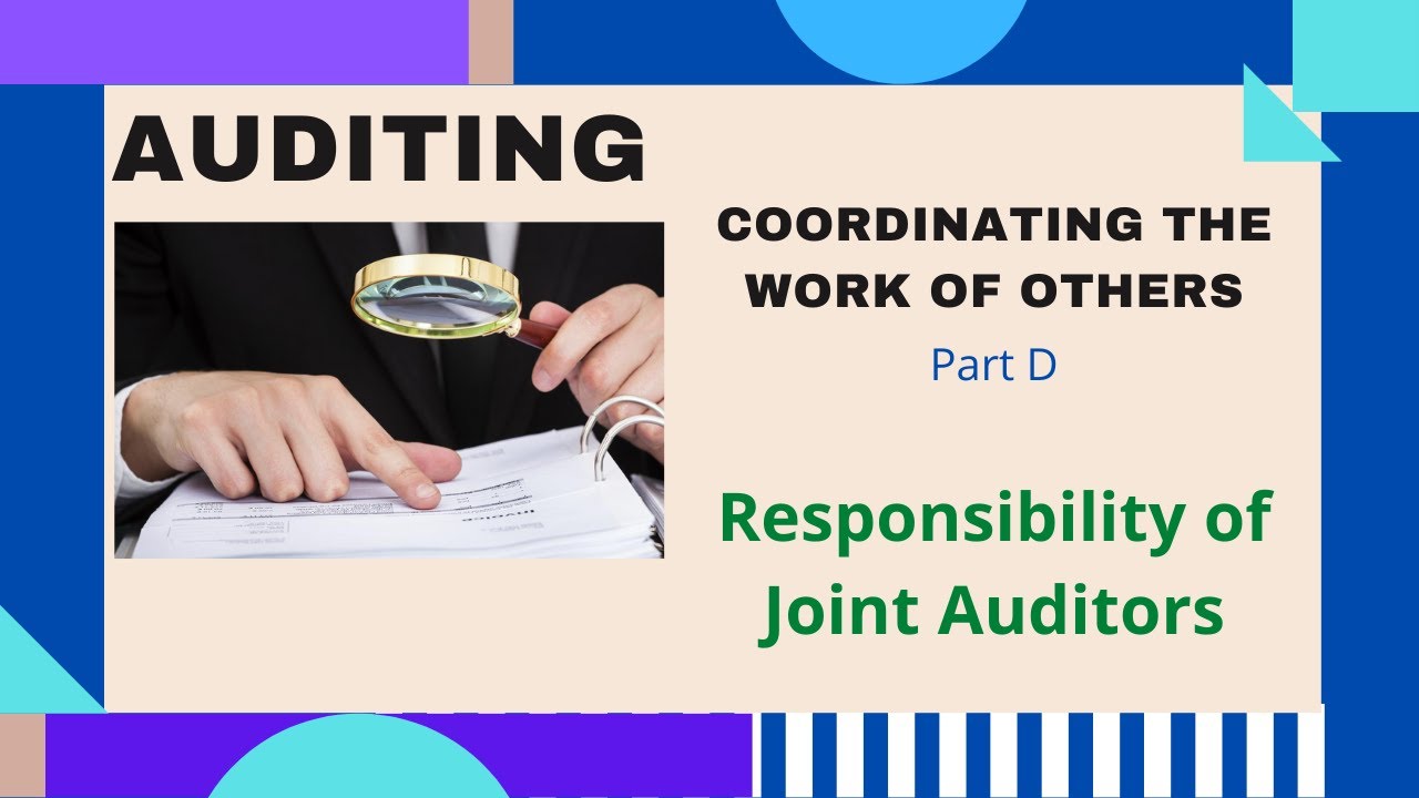 Responsibility of Joint Auditors || Coordinating the work of others in ...