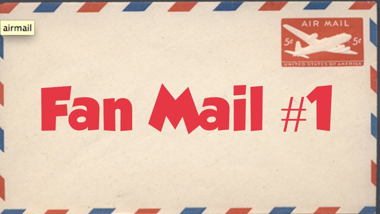 Fan Mail #1 - YouTube