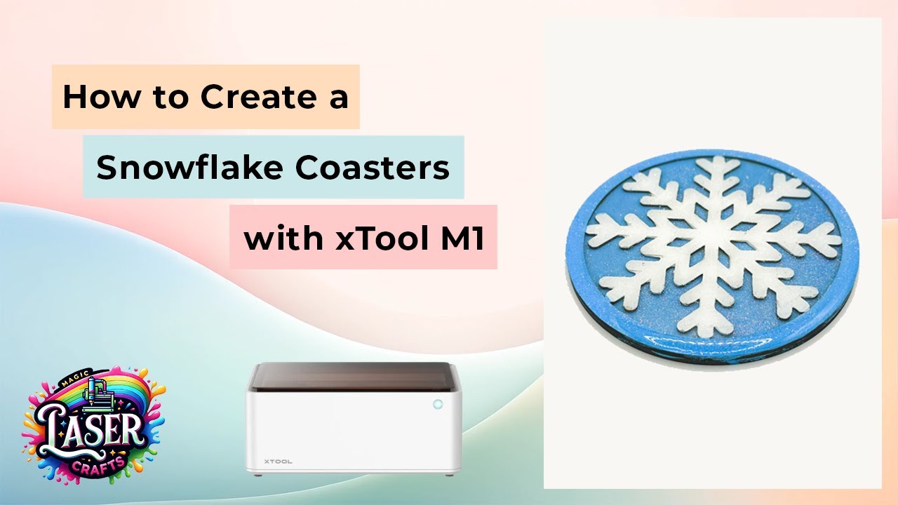 How to Create a Snowflake Coasters with xTool M1 | X Tool M1 Christmas ...