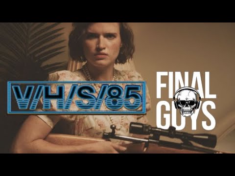 V/H/S/85 Review - Final Guys Horror Show #323 - YouTube