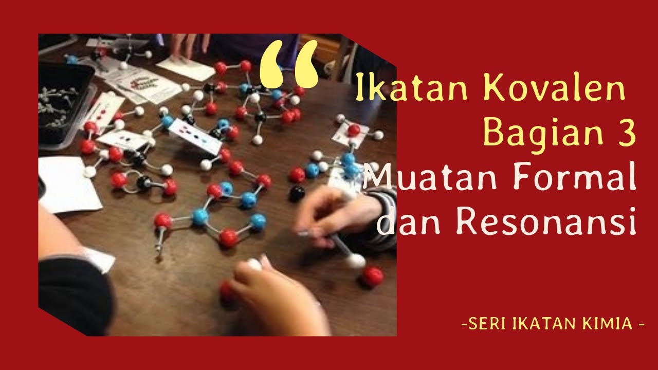 Ikatan Kovalen bagian 3 : Muatan Formal dan Struktur Resonansi - YouTube