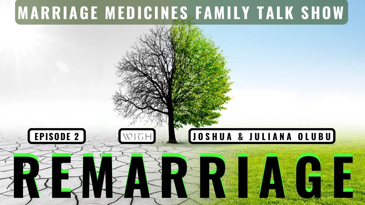 MARRIAGE MEDICINES FAMILY TALK SHOW—Episode 2: “Remarriage”With Joshua ...