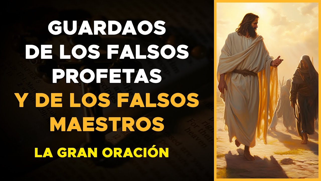 Guardaos de los falsos profetas y de los falsos maestros | La Gran ...