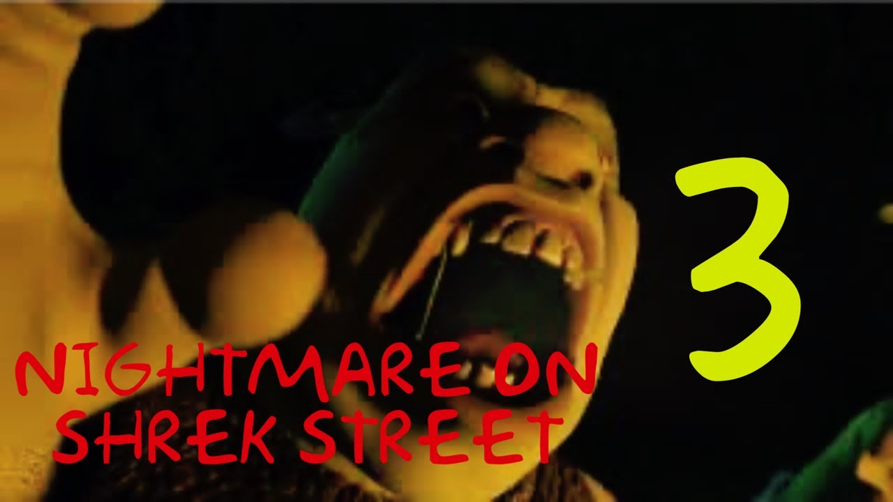Nightmare on Shrek Street 3 (REMAKE) - YouTube