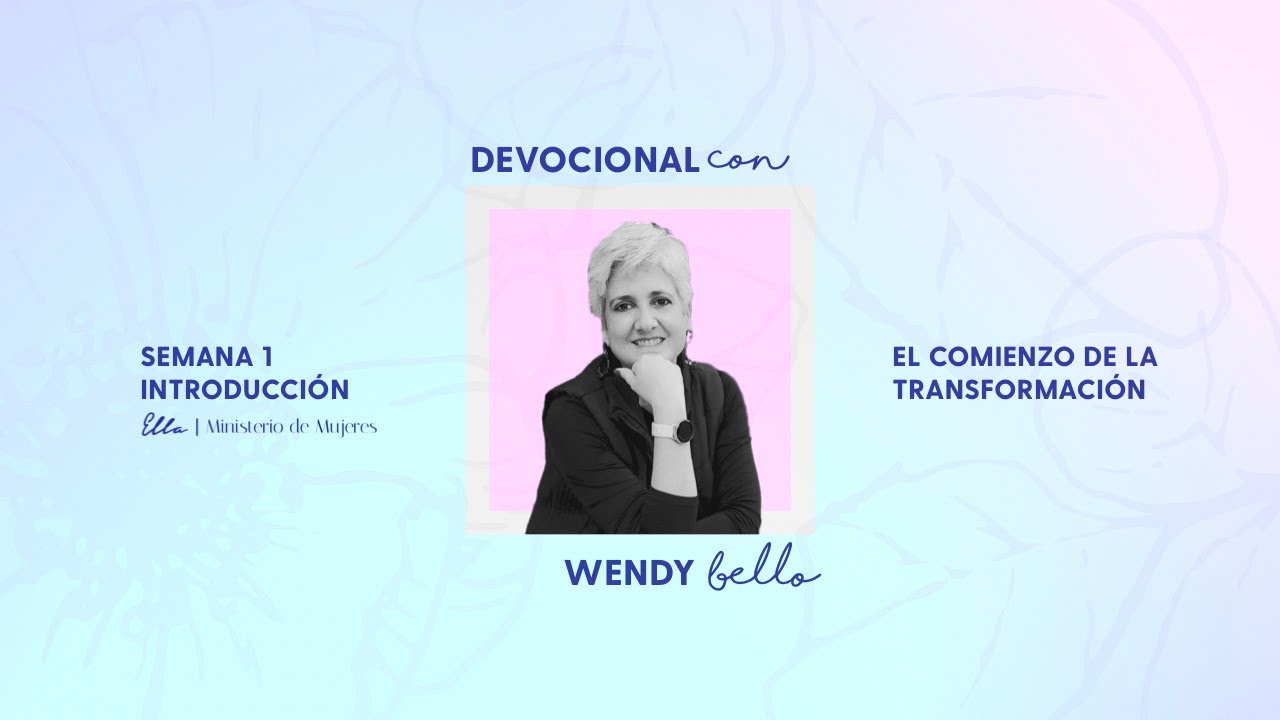 Introducción: “El Comienzo de la Transformación” por Wendy Bello - YouTube