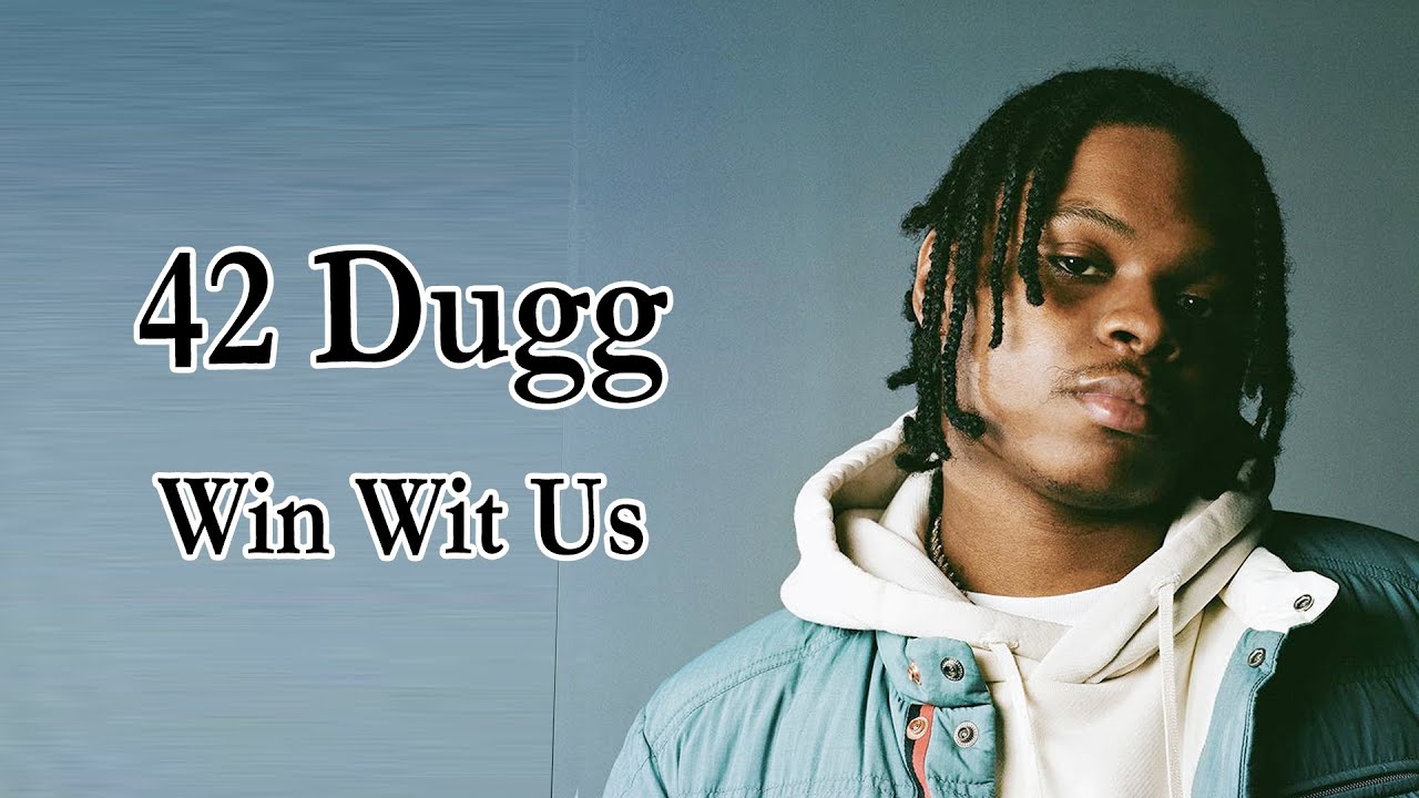 42 Dugg - Win Wit Us Lyrics - YouTube