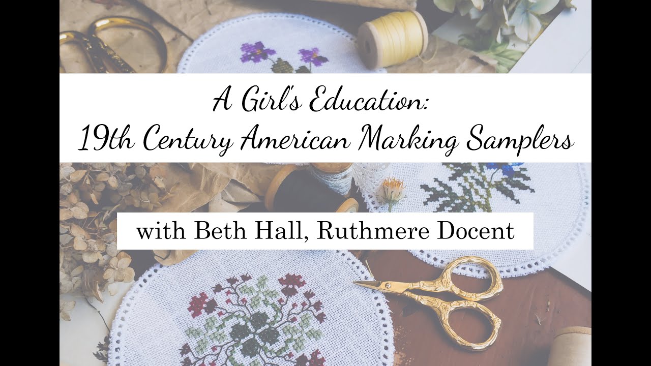 Gallery Talk - A Girl’s Education: 19th Century American Marking Samplers - YouTube