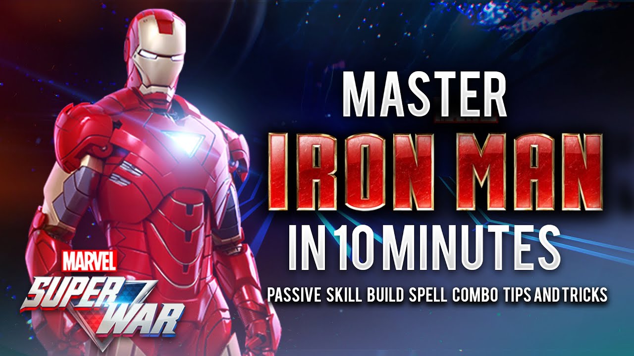 MASTER IRON MAN IN 10 MINUTES | IRON MAN GUIDE | MARVEL SUPERWAR ...