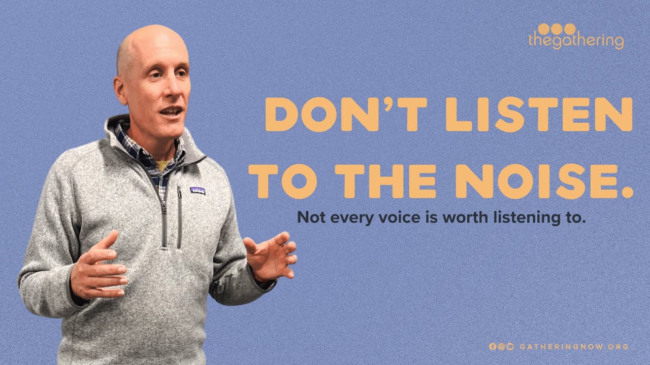 Don't Listen To The Noise: Not Every Voice Is Worth Listening To - YouTube