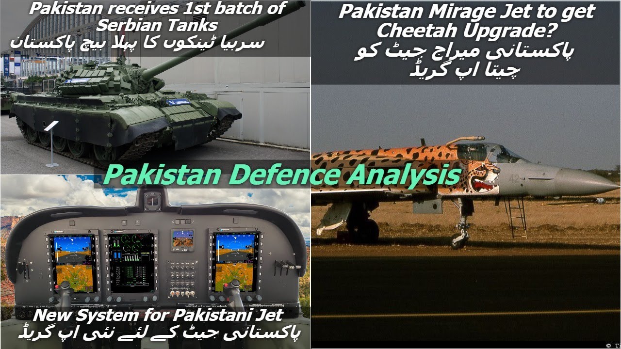 Pakistani Mirage Cheetah Upgrade || Serbian tanks to Pakistan || New ...