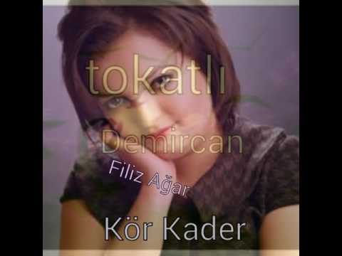 Filiz Ağar Kör  Kader