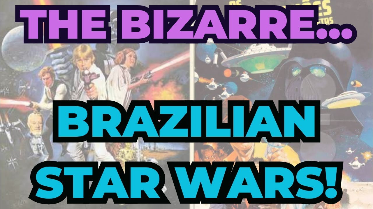 The Bizarre Brazilian Star Wars!!! - YouTube