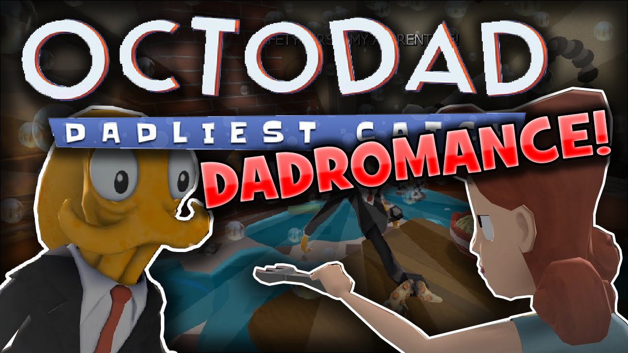 Octodad Shorts DLC | Stealing Cake, Destruction, Bribes! "Dad Romance ...