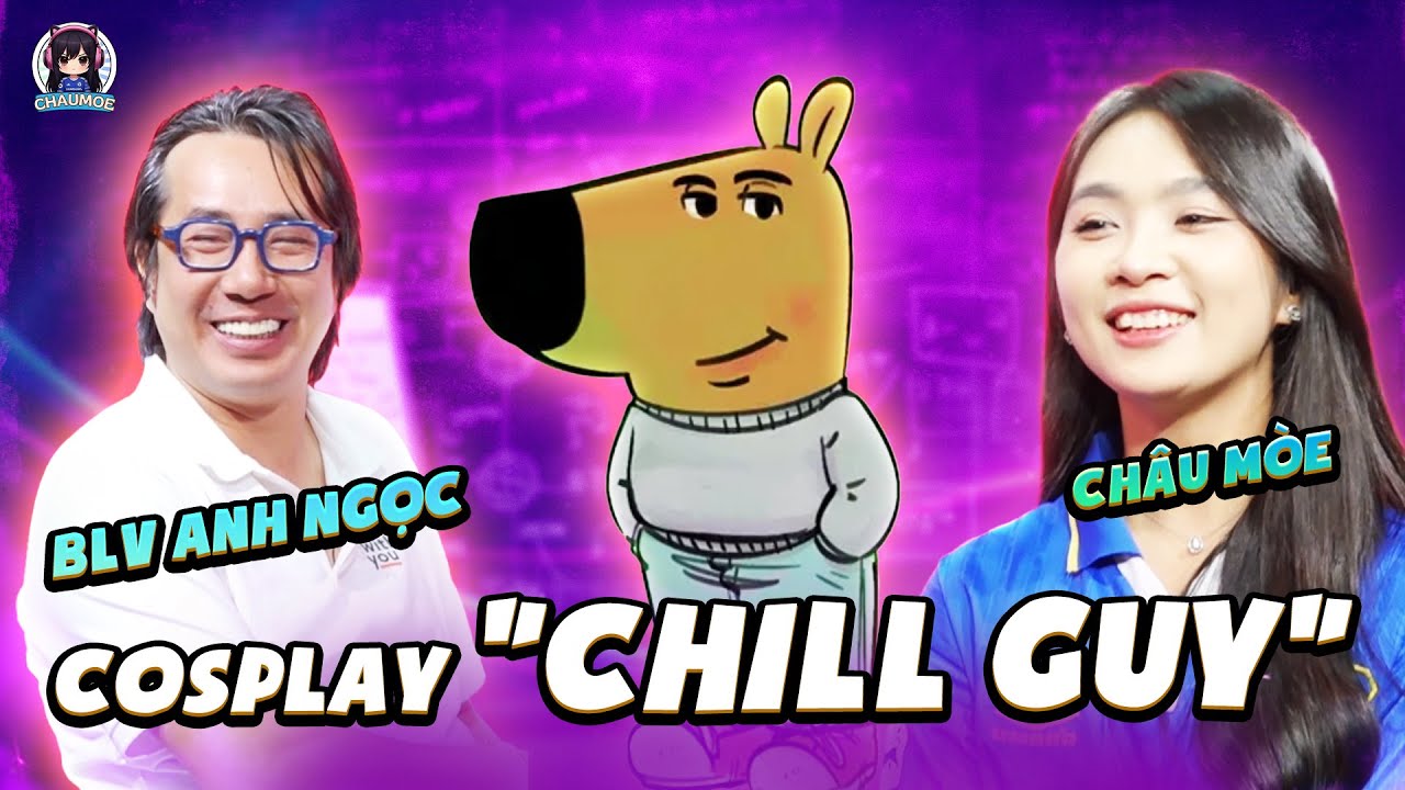 RECAP CHOU’S SHOW | CHÂU MÒE COSPLAY “CHILL GUY”, BLV ANH NGỌC SẼ NHƯ THẾ NÀO? - YouTube