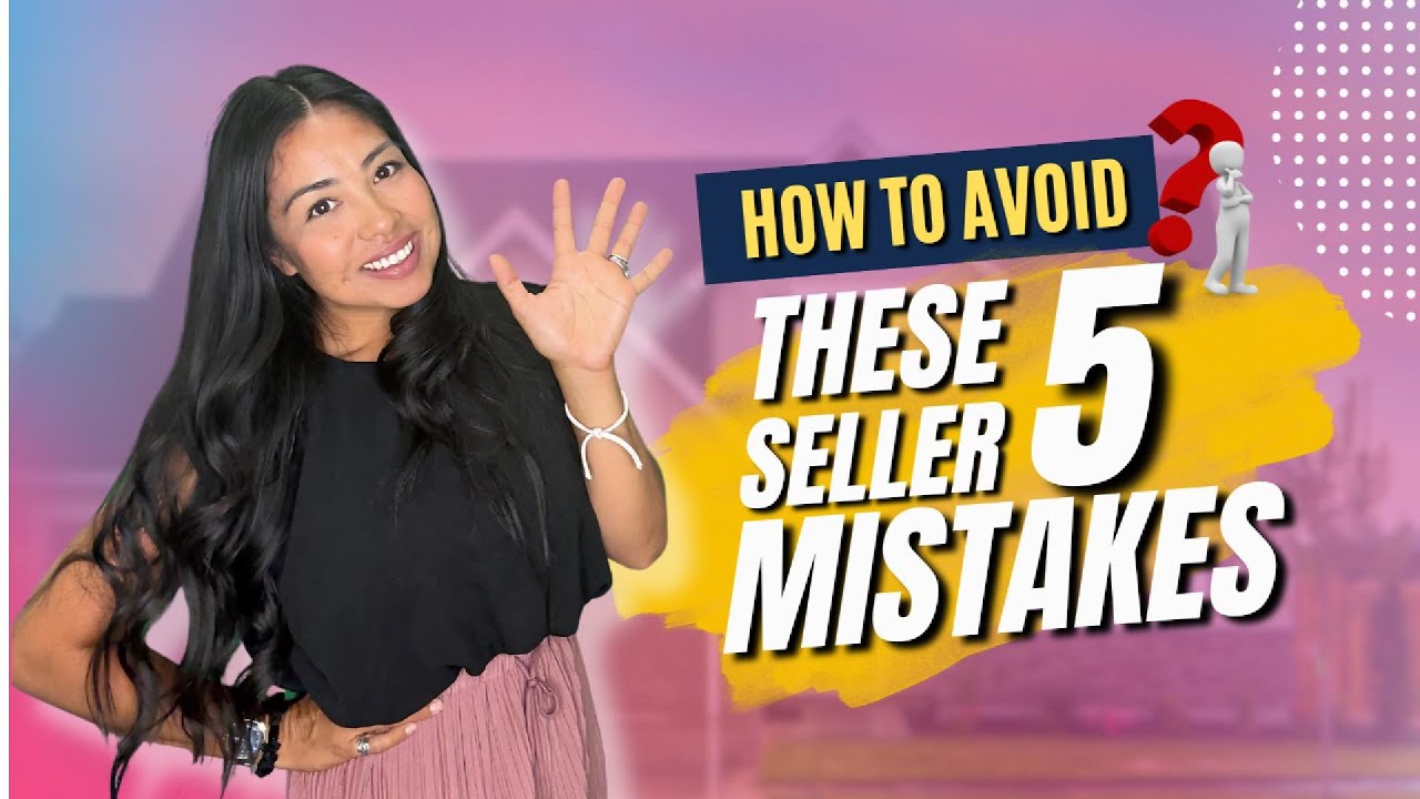How to Avoid These 5 Seller Mistakes 🏡🚫 - YouTube