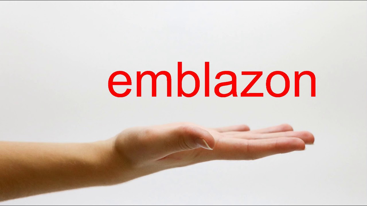 How to Pronounce emblazon - American English - YouTube