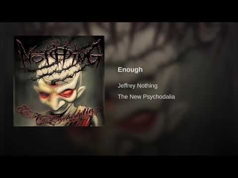 JEFFREY NOTHING - Enough - The New Psychodalia - YouTube