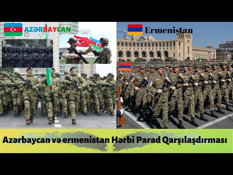 Azerbaycan - ermenistan Herbi Parad Müqayise