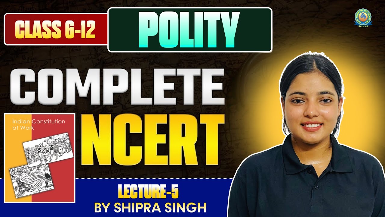 Complete NCERT Polity Class 6 to12 | Lec 5 | UPSC Prelims & Mains ...