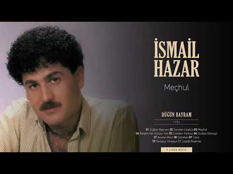 İsmail Hazar - Meçhul