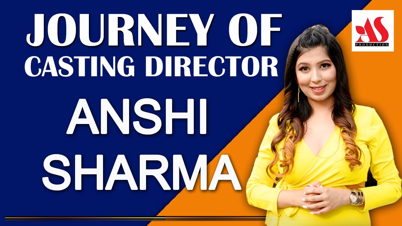 Journey of Bollywood casting Director Anshi sharma - YouTube