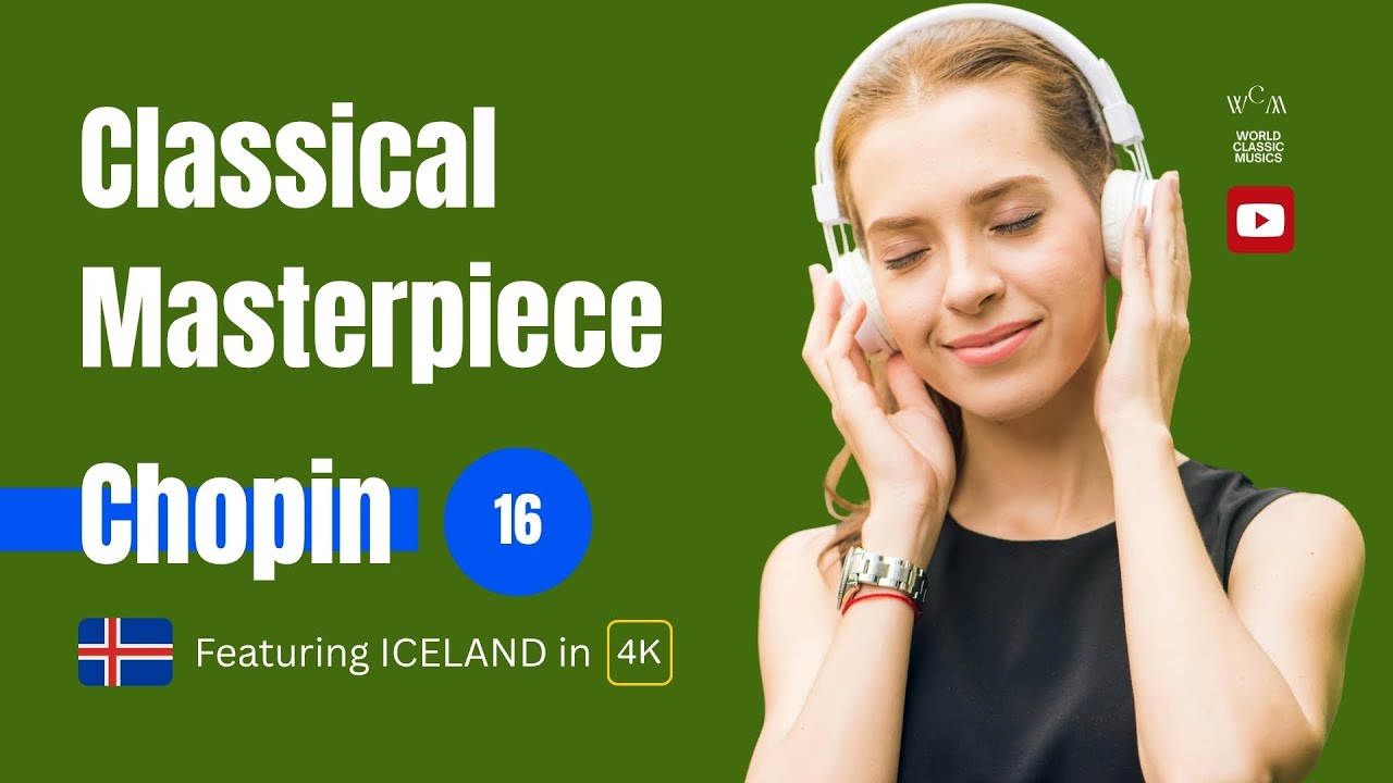 Chopin – Part 16 | Iceland 4K | Mazurkas Op. 30 | Relaxing Piano - YouTube