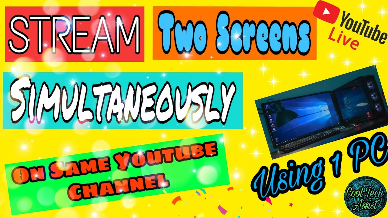 Trick to Stream 2 Screens Simultaneously Live on YouTube from the Same ...