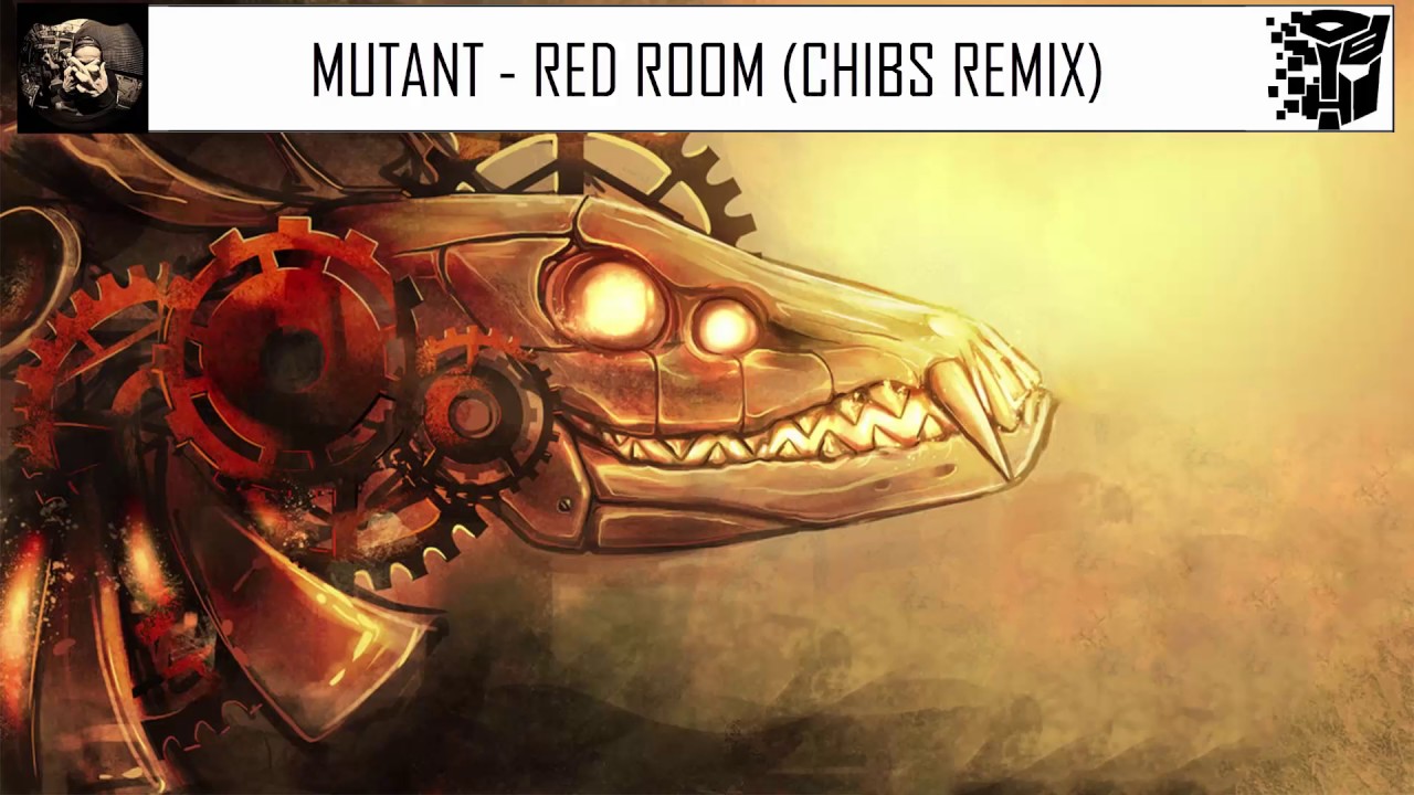MUTANT - RED ROOM (CHIBS REMIX) - YouTube