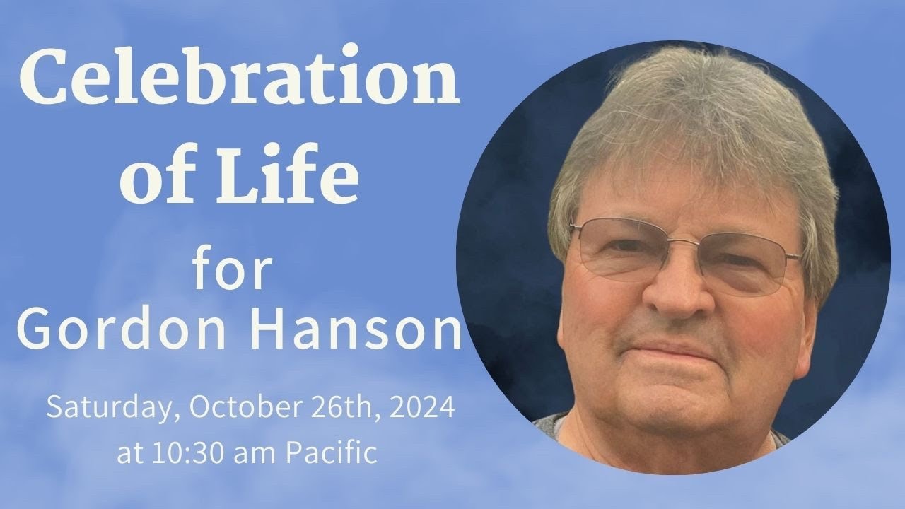 Celebration of Life for Gordon Hanson - YouTube