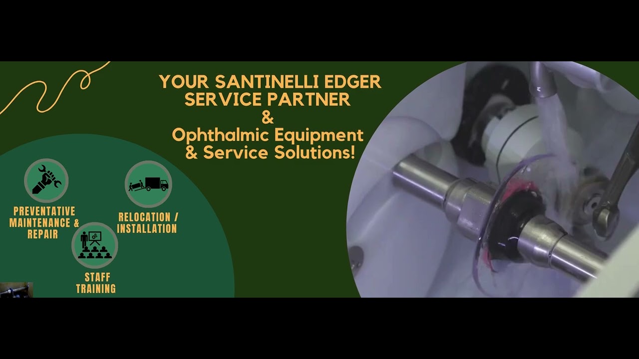 YOUR SANTINELLI EDGER SERVICE PARTNER & Ophthalmic Equipment & Service ...
