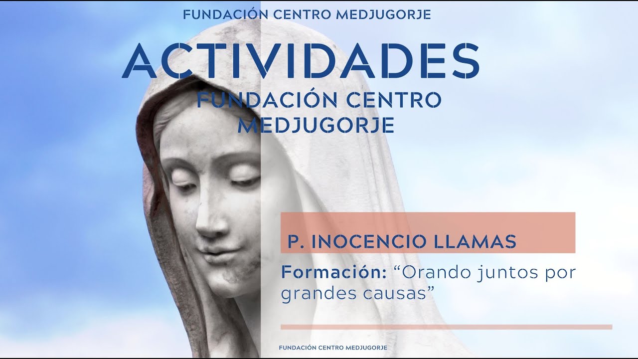 FORMACIÓN P. INOCENCIO: "OREMOS JUNTOS POR GRANDES CAUSAS" - YouTube