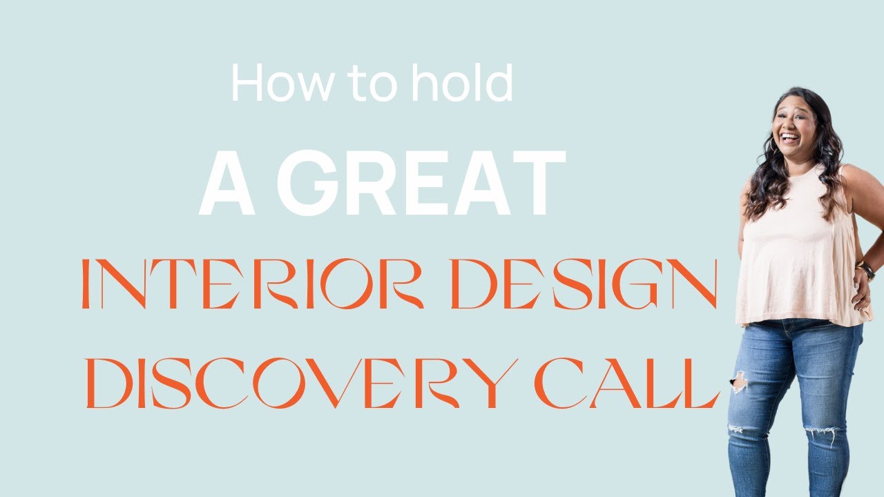 How to Hold a Great Interior Design Discovery Call That Gets People ...