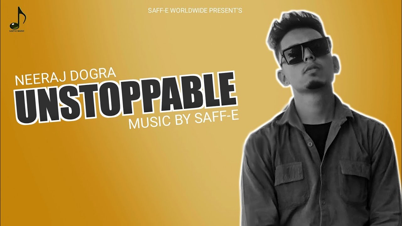 Unstoppable || (Official Audio) Neeraj Dogra || Saff-E || New Punjabi ...