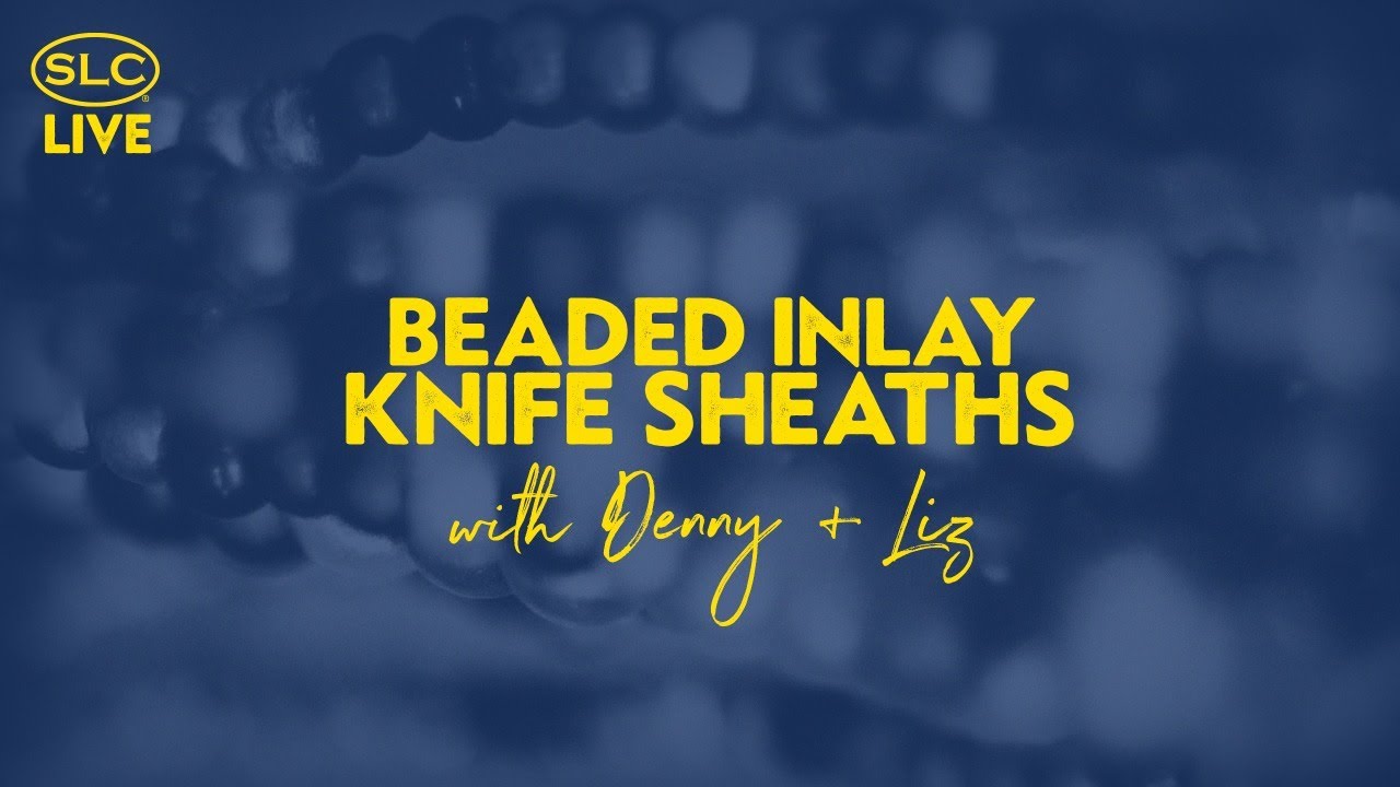 Beaded Inlay Knife Sheaths w/ Liz + Denny - YouTube