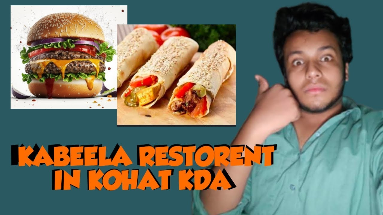 KABEELA RESTORENT IN KOHAT KDA | KOHAT VLOGS | EATING VLOGS - YouTube