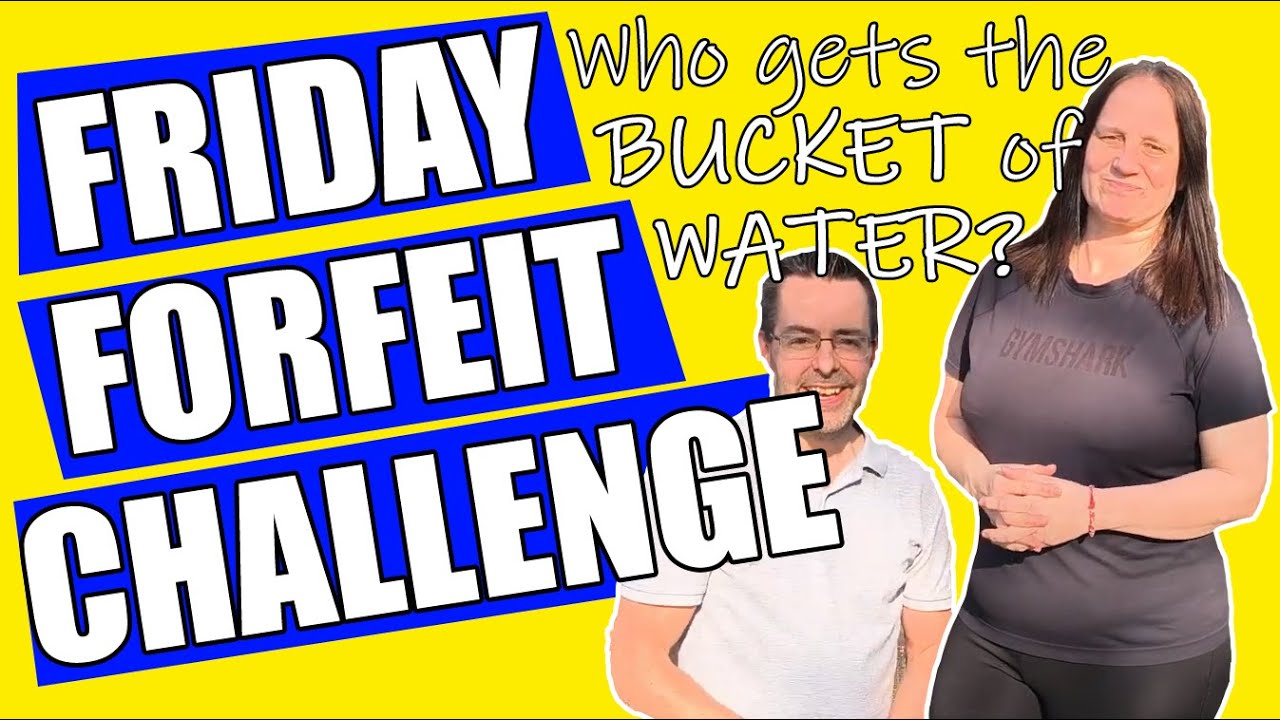 Who gets the bucket of water? FRIDAY FORFEIT CHALLENGE - YouTube