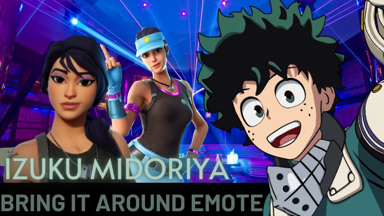 DEKU GETTING ALL THE LADIES IN FORTNITE?! Bring It Around Emote lol ...
