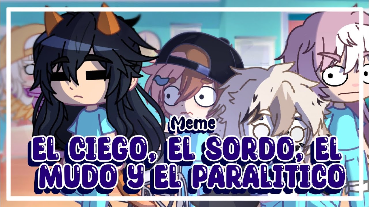 El ciego, el sordo, el mudo y el paralitico | meme | by Él Tubérculo ...