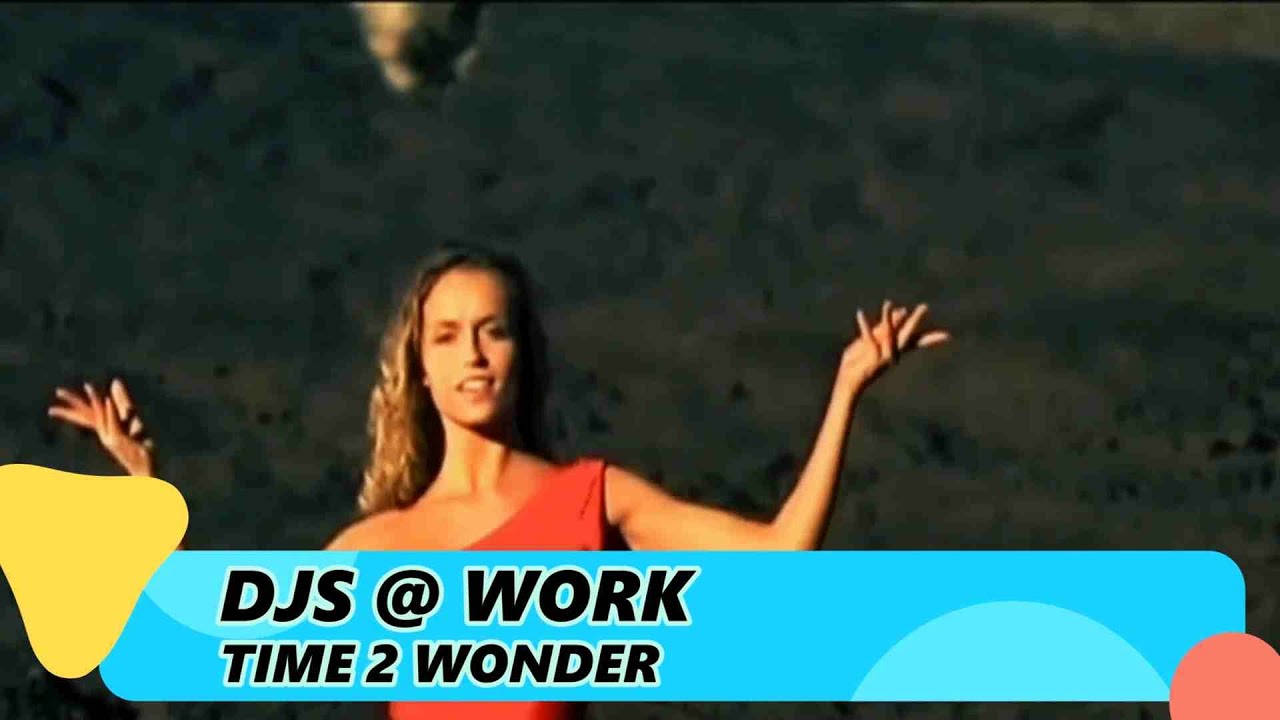 DJs @ Work – Time 2 Wonder - YouTube