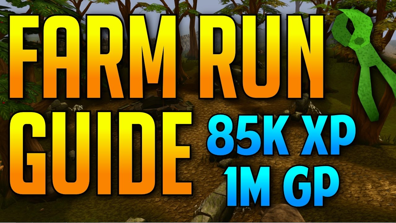 Runescape - Full Farm Run Guide 85K XP & 500k-1M GP in 20 Min! - YouTube