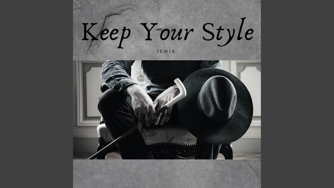 Keep Your Style - YouTube